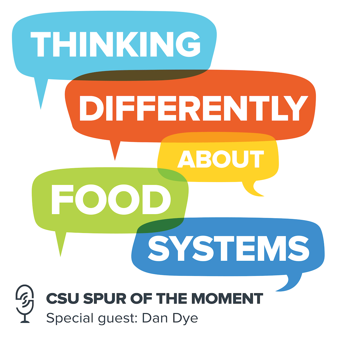 Thinking differently about food systems with Dan Dye | Spur of the Moment